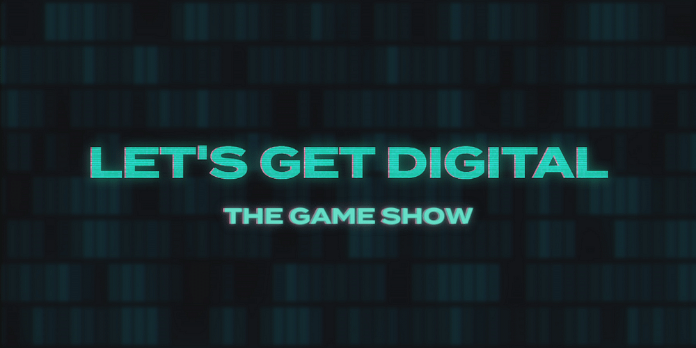 Let's Get Digital: The Game Show for Modern Marketers