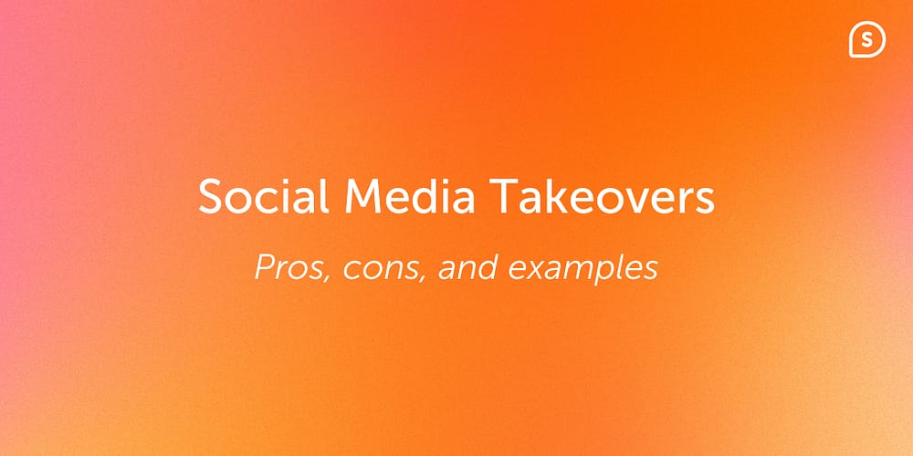 Social Media Takeover: Pros, Cons, and Examples