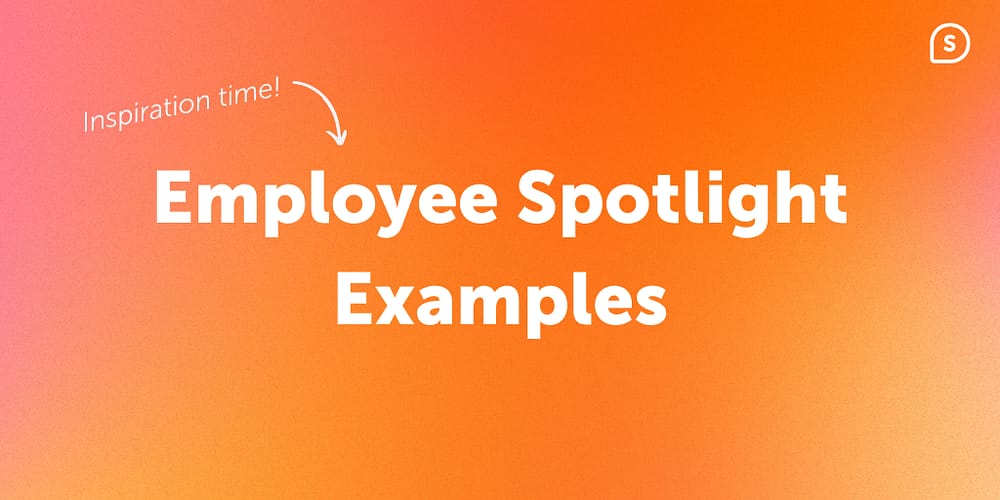 11 Employee Spotlight Examples to Spark Inspiration