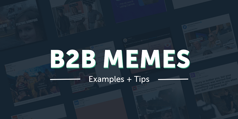 27+ B2B Meme Examples + Tips